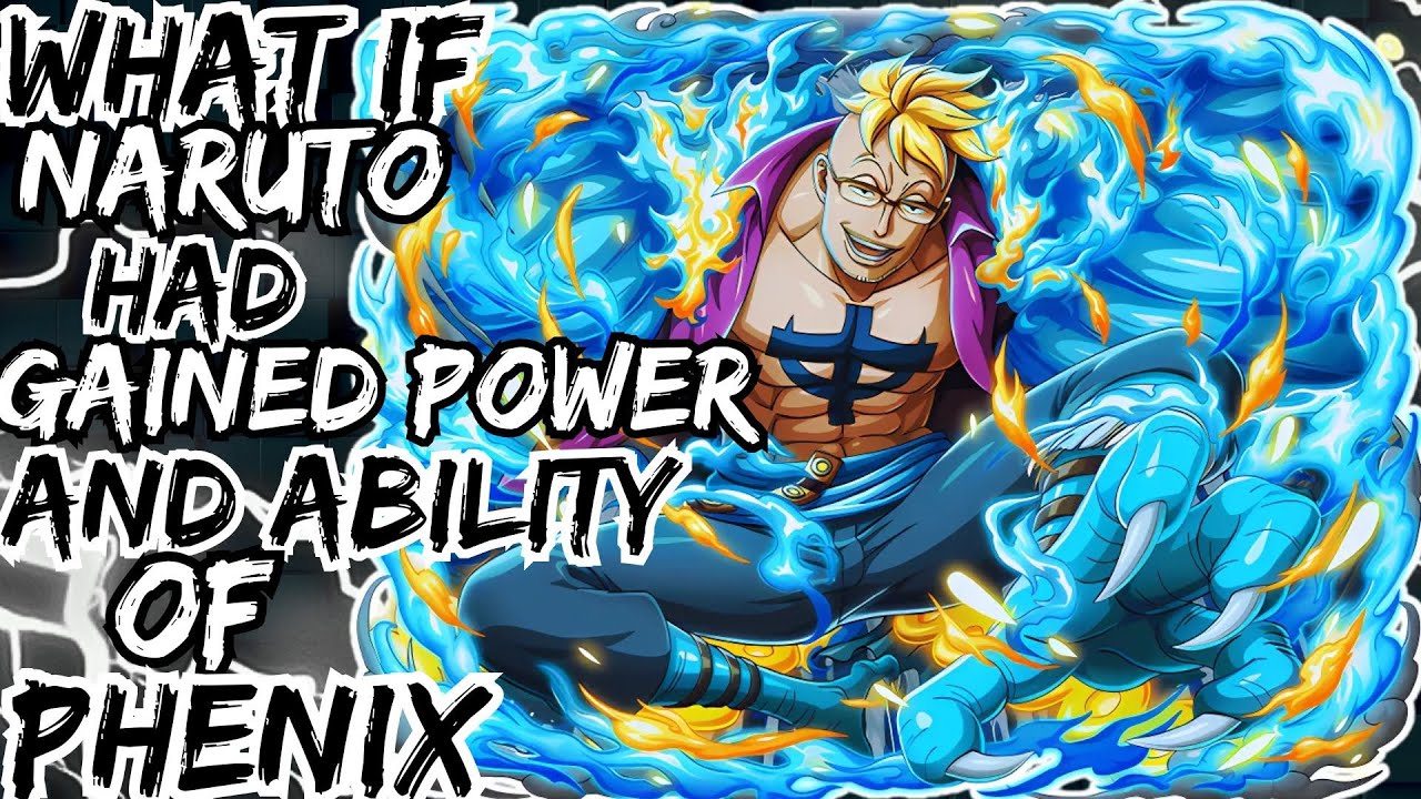 WHAT IF NARUTO GAINED POWER AND ABILITY OF PHOENIX - YouTube