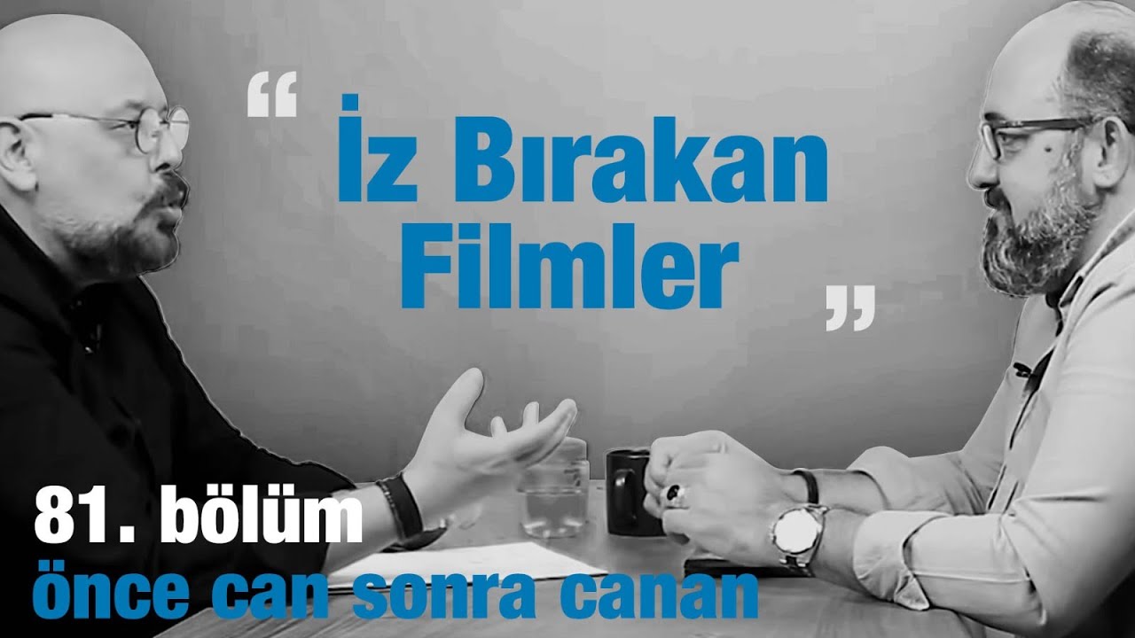 İz Bırakan Filmler | Önce CAN Sonra CANAN | 81.Bölüm - YouTube