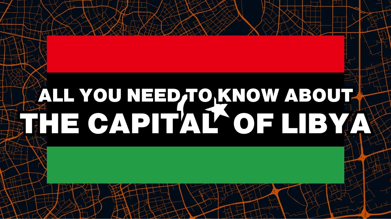 What is the capital of Libya? Explained - YouTube