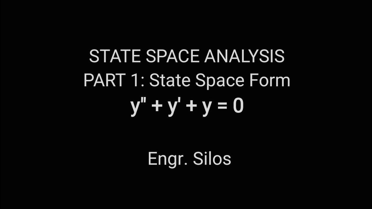 STATE SPACE ANALYSIS PART 1: State Space Form - YouTube