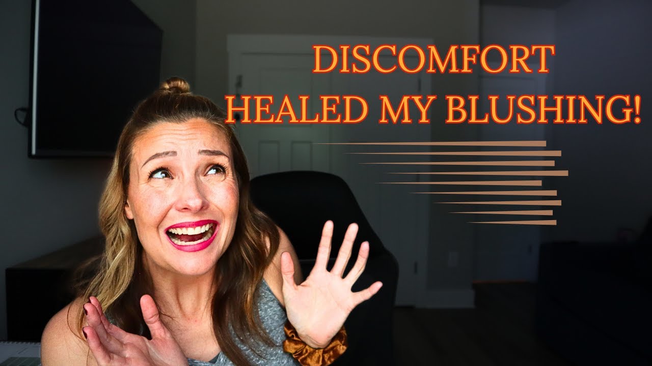 How Discomfort Helps You OVERCOME Blushing Fear // ERYTHROPHOBIA (fear ...