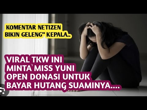 Viral Di tik tok‼️Tkw Ini Minta Donasi Untuk Bayar Hutang Suaminya ...
