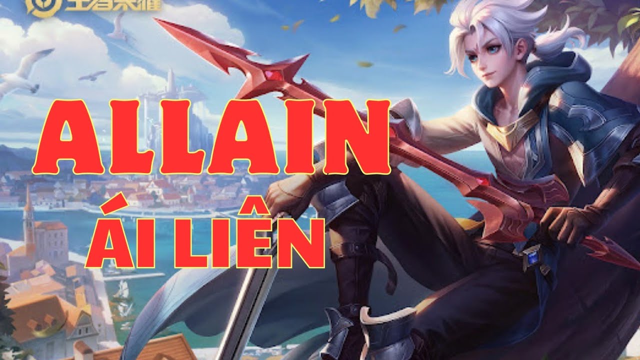 So sánh bộ kỹ năng của ALLain (Ái Liên) của Honor of king và Liên Quân ...