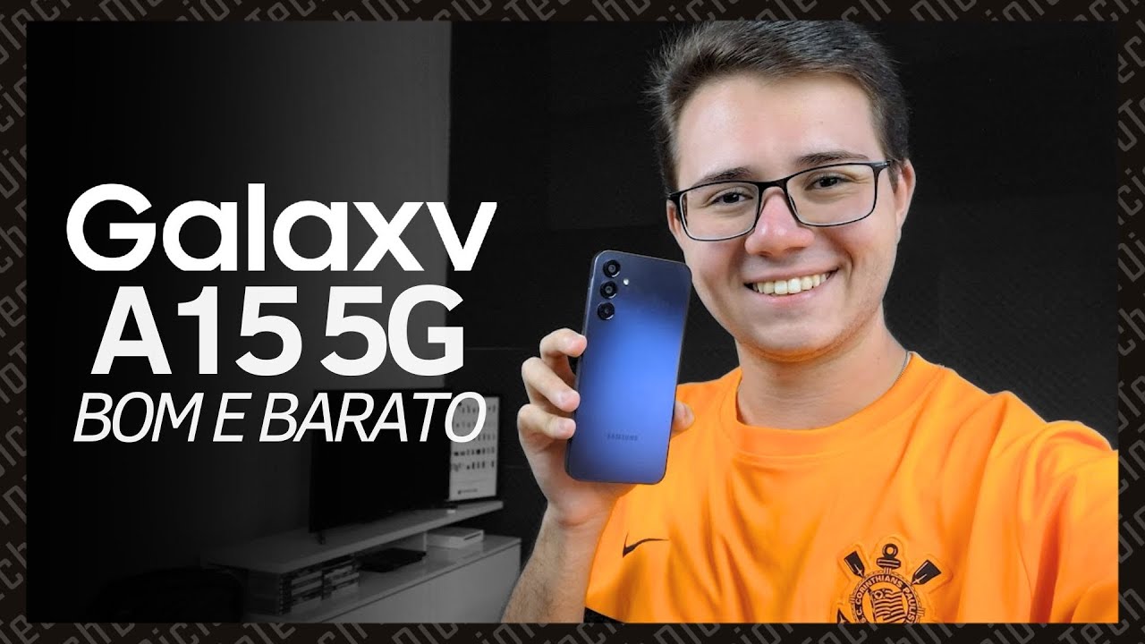 GALAXY A15 5G: o 5G BOM e BARATO! Veja análise c/ tela AMOLED, câmera e 5000mAh! - YouTube
