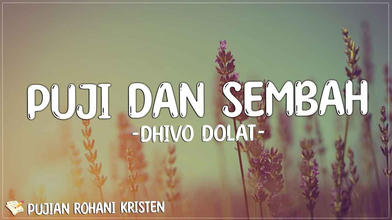 Dhivo Dolat - Puji Dan Sembah (Lirik) Lagu Rohani - YouTube