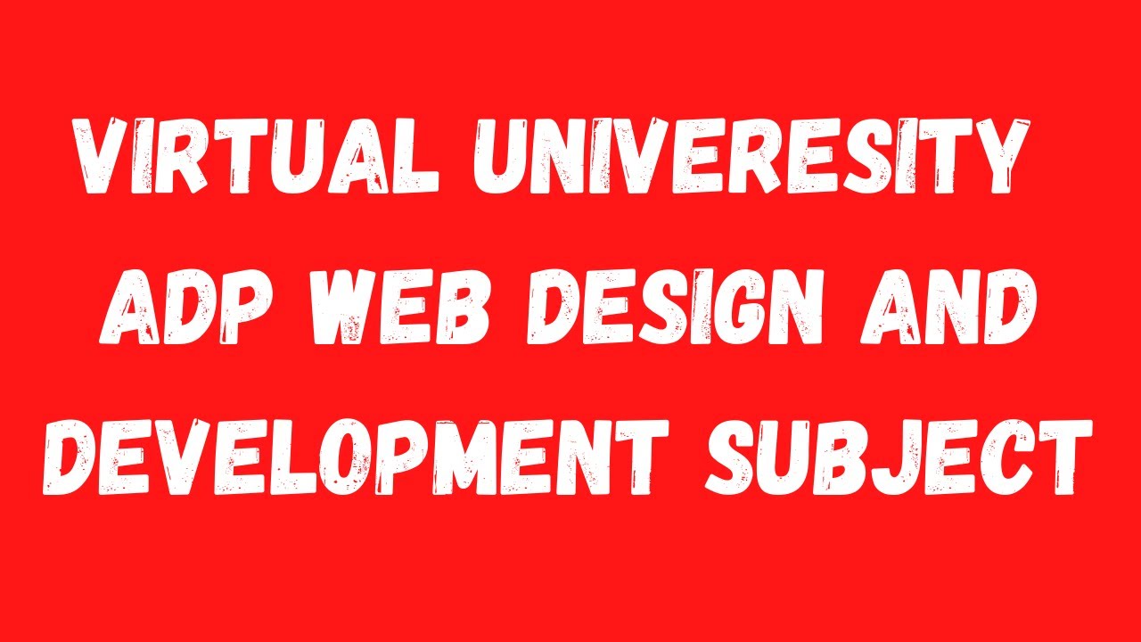 Virtual University Associate Degree in Web Design and Development ...