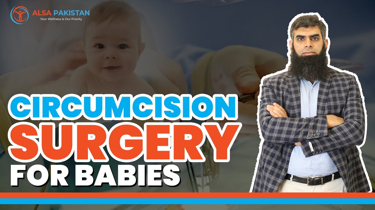 Circumcision Surgery for Babies | Best Circumcision Doctor in Lahore ...