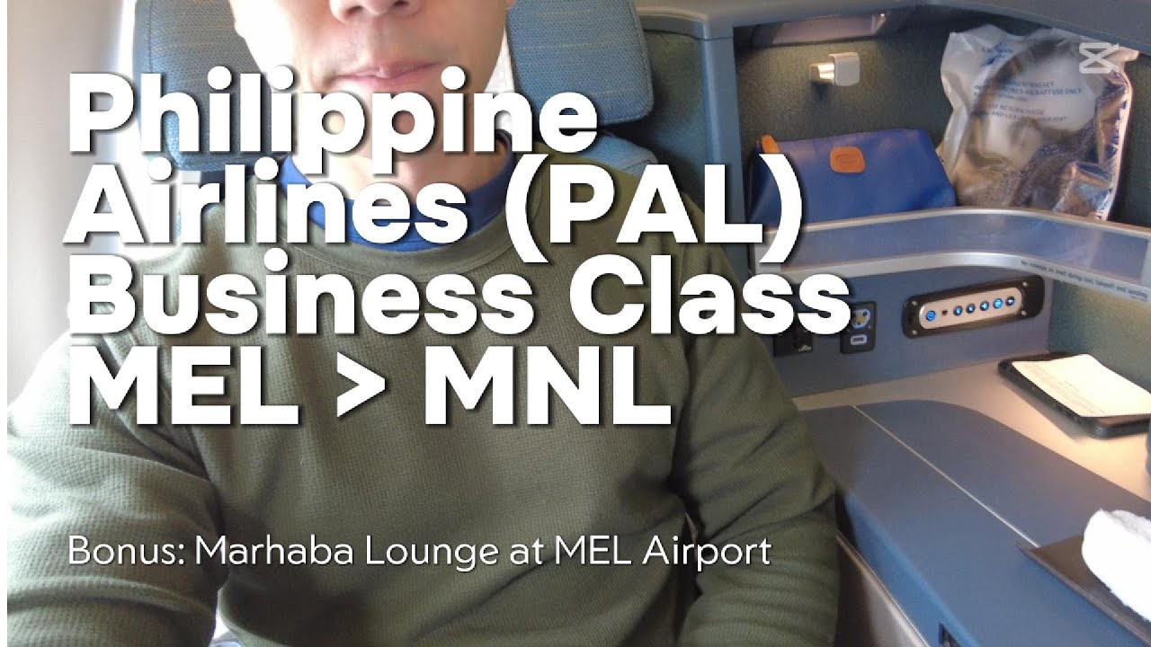 Philippine Airlines (PAL) Business Class Melbourne (MEL) to Manila (MNL ...
