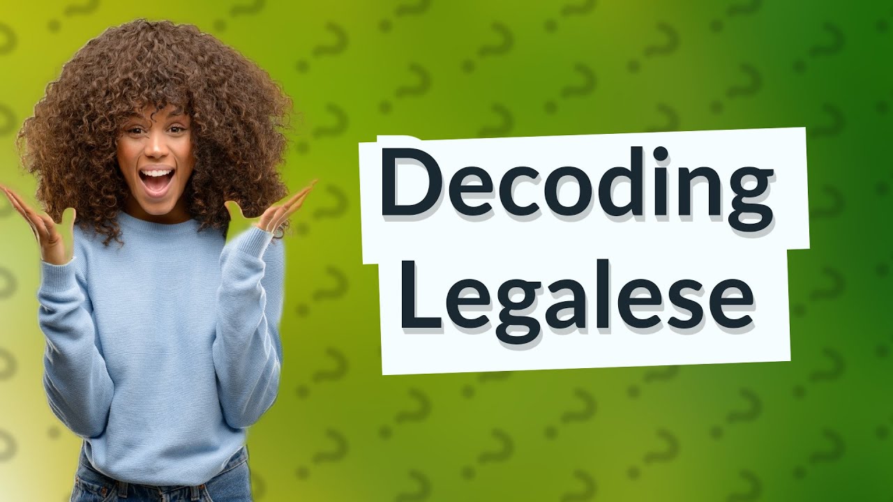 What Is Legalese? Can I Understand It Easily? - YouTube