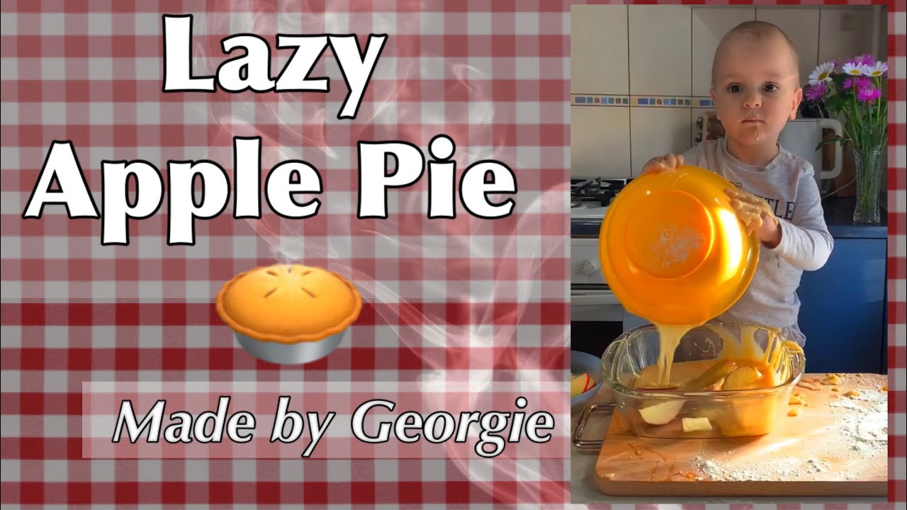 LAZY APPLE PIE 🥧 made by Lil Georgie - YouTube