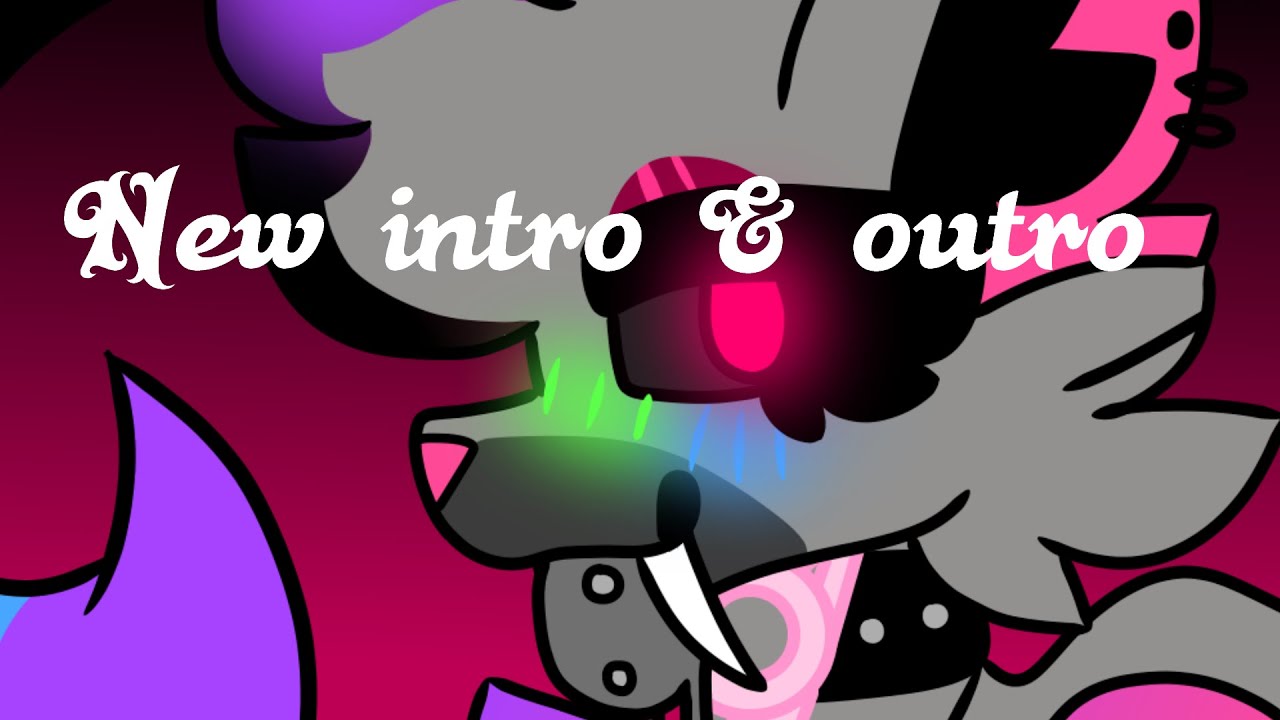 New intro & outro :3 - YouTube