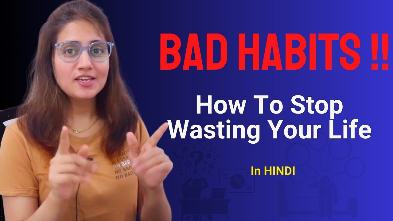Bad Habits - Stop Wasting Your Life - YouTube