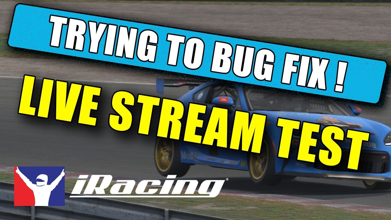 Live iRacing - BUG FIXING STREAM! Ranking Up While Testing Settings ...