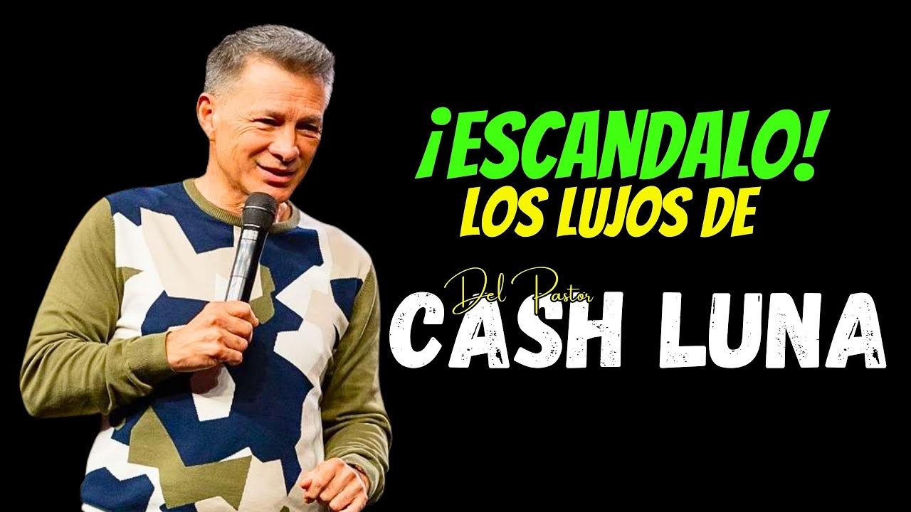 La LUJOSA vida del pastor CASH Luna - YouTube