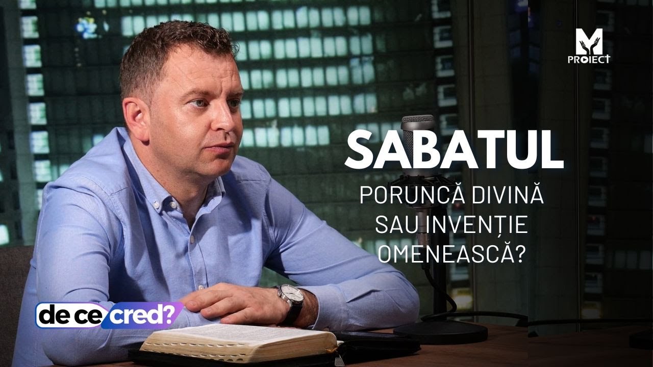 Sabatul - poruncă divină sau invenție omenească | De ce cred? ep. 15 ...