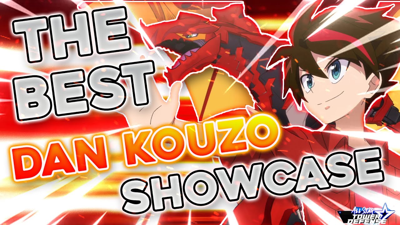 [ 6 STAR ] THE BEST DAN KOUZO SHOWCASE - ALL STAR TOWER DEFENSE 🔴🐲 ...