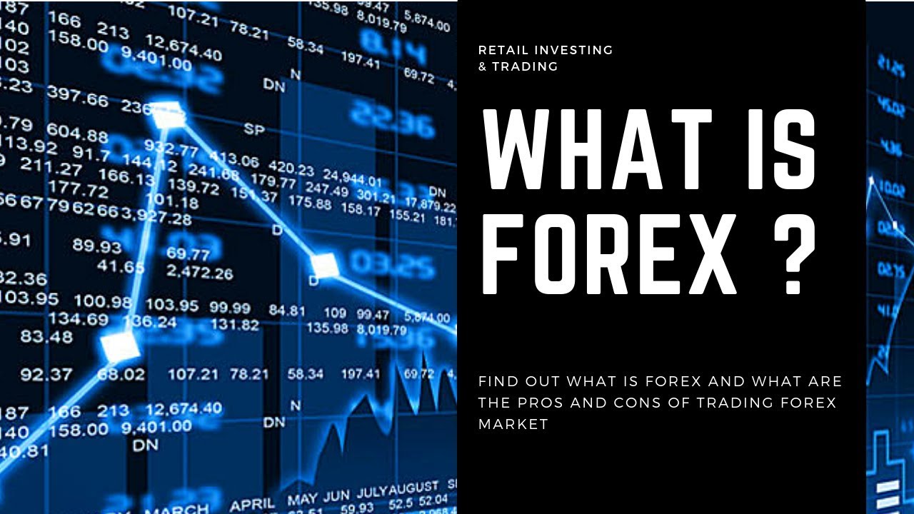 What Is Forex ? The Core Elements That Every Forex Trader Should ...