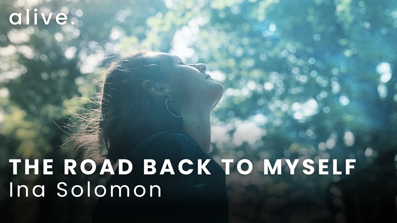 THE ROAD BACK TO MYSELF | Ina Solomon - YouTube