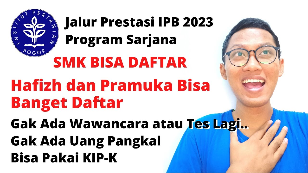 Jalur Prestasi Program Sarjana IPB 2023 - YouTube