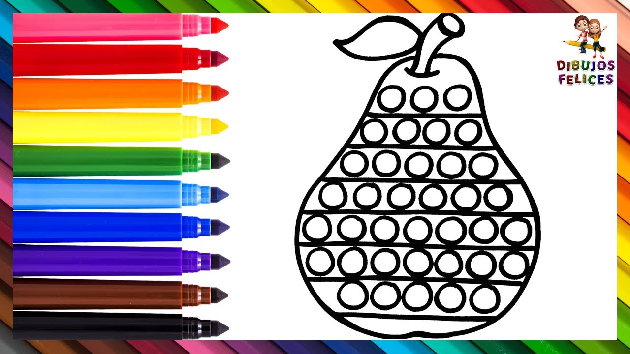 Dibuja y Colorea Una Pera POP IT 🍐🔴🟠🟡🟢🔵🟣🌈 Dibujos Para Niños - YouTube