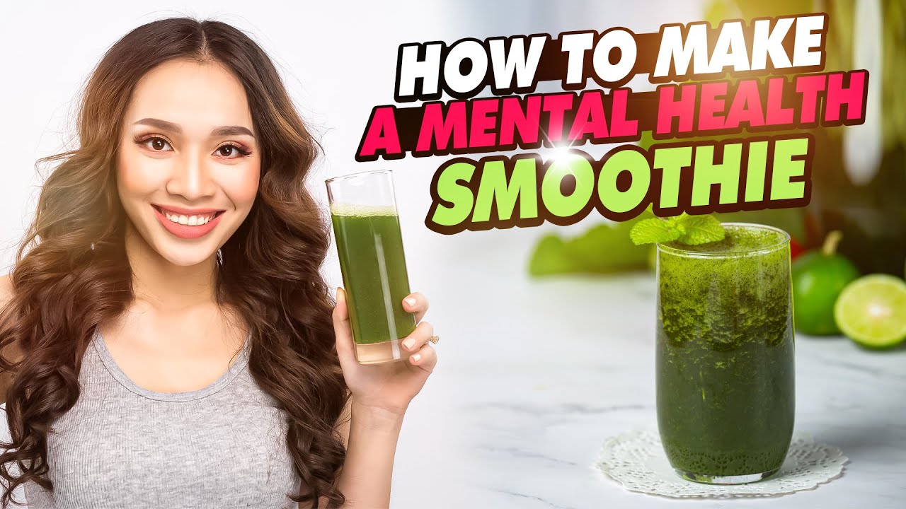 How to Make a “Mental Health Smoothie” (JustinAdamPhD’s Original Recipe ...