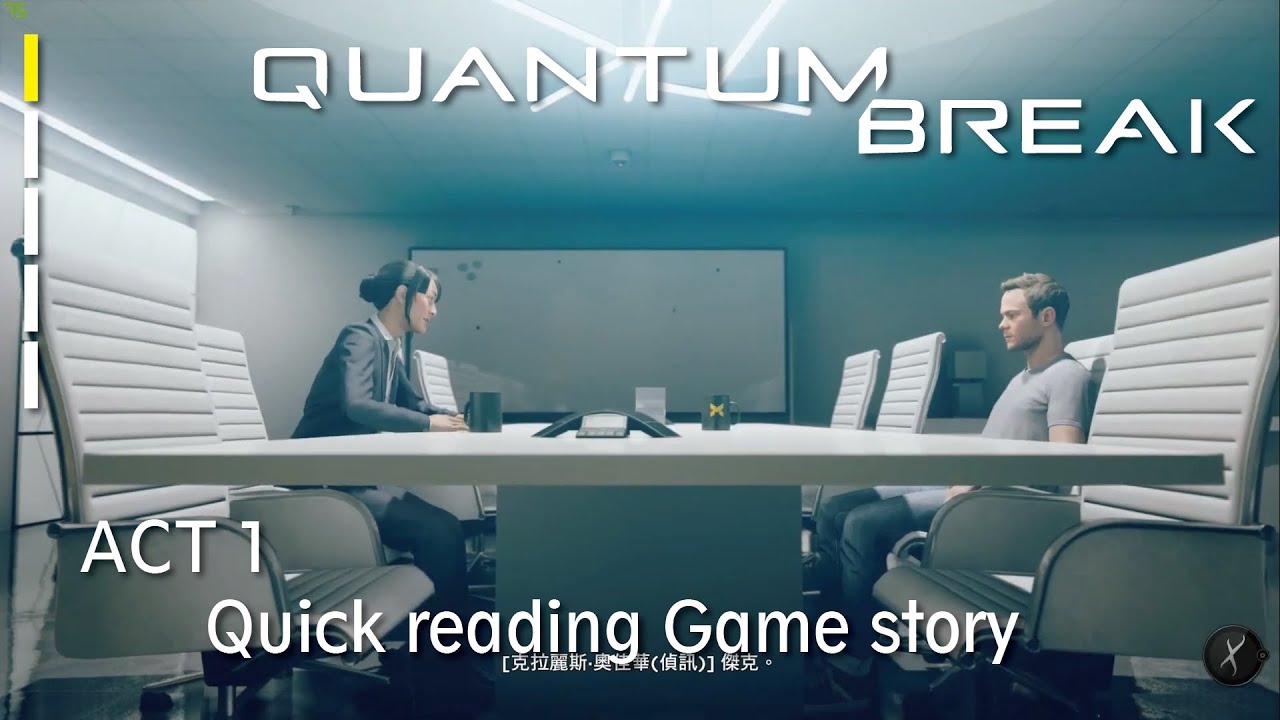 Quantum Break OST (ACT 1) Quick reading Game story - YouTube