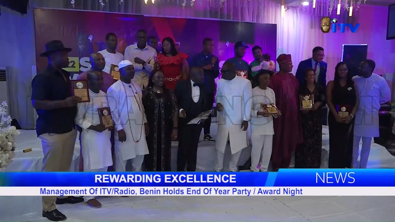 ITV/Radio Benin Holds End Of Year Party And Award Night - YouTube