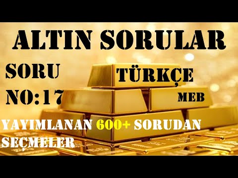 LGS 2020-TÜRKÇE-ALTIN SORU-17 ÖRNEK SORULAR ve ÇALIŞMA SORULARINDAN SEÇMELER