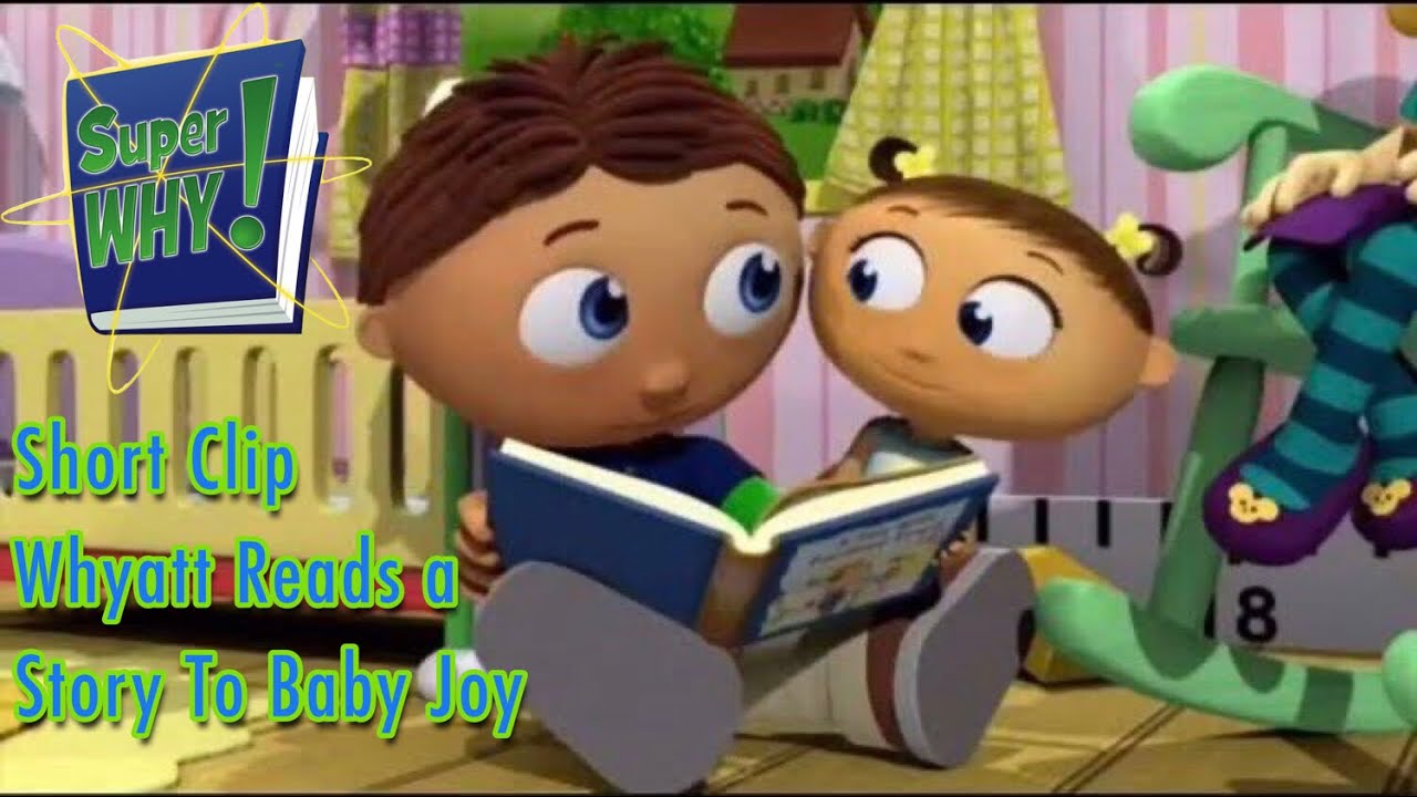 Super Why Short Clip in 4K Whyatt Reads a Story To Baby Joy - YouTube