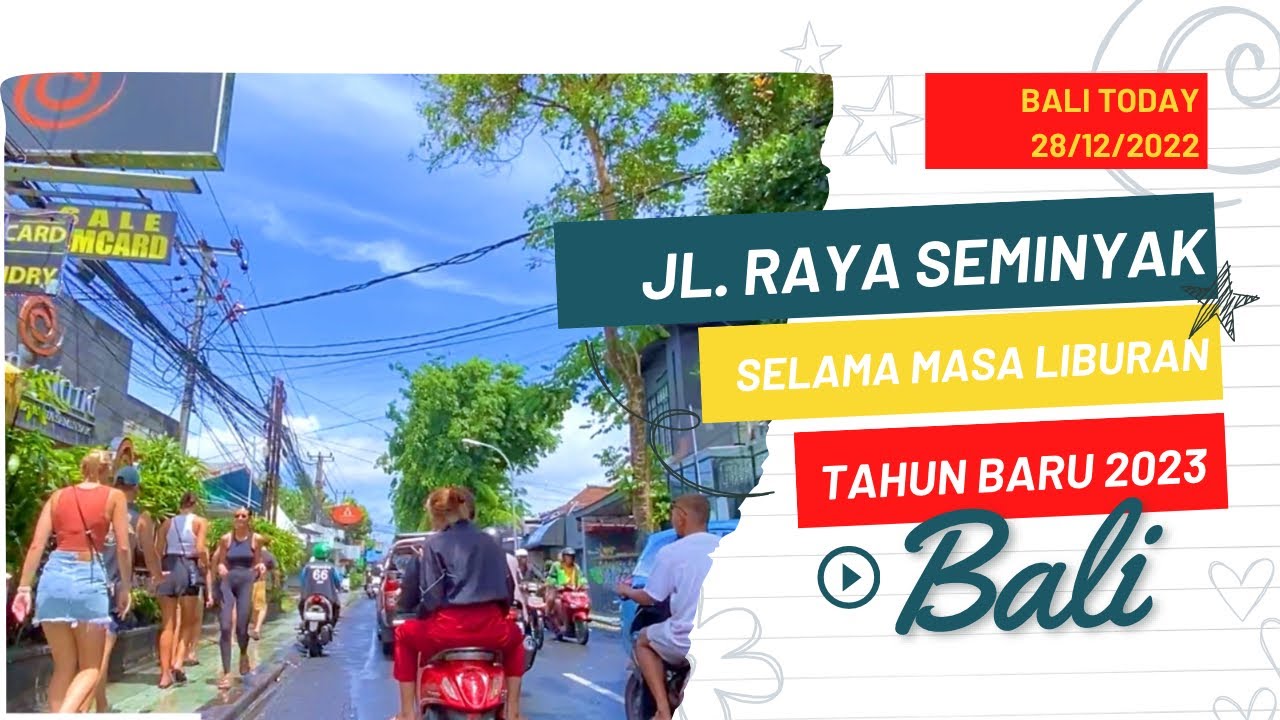 Situasi Jalan Raya Seminyak selama Liburan Tahun Baru 2023 - YouTube