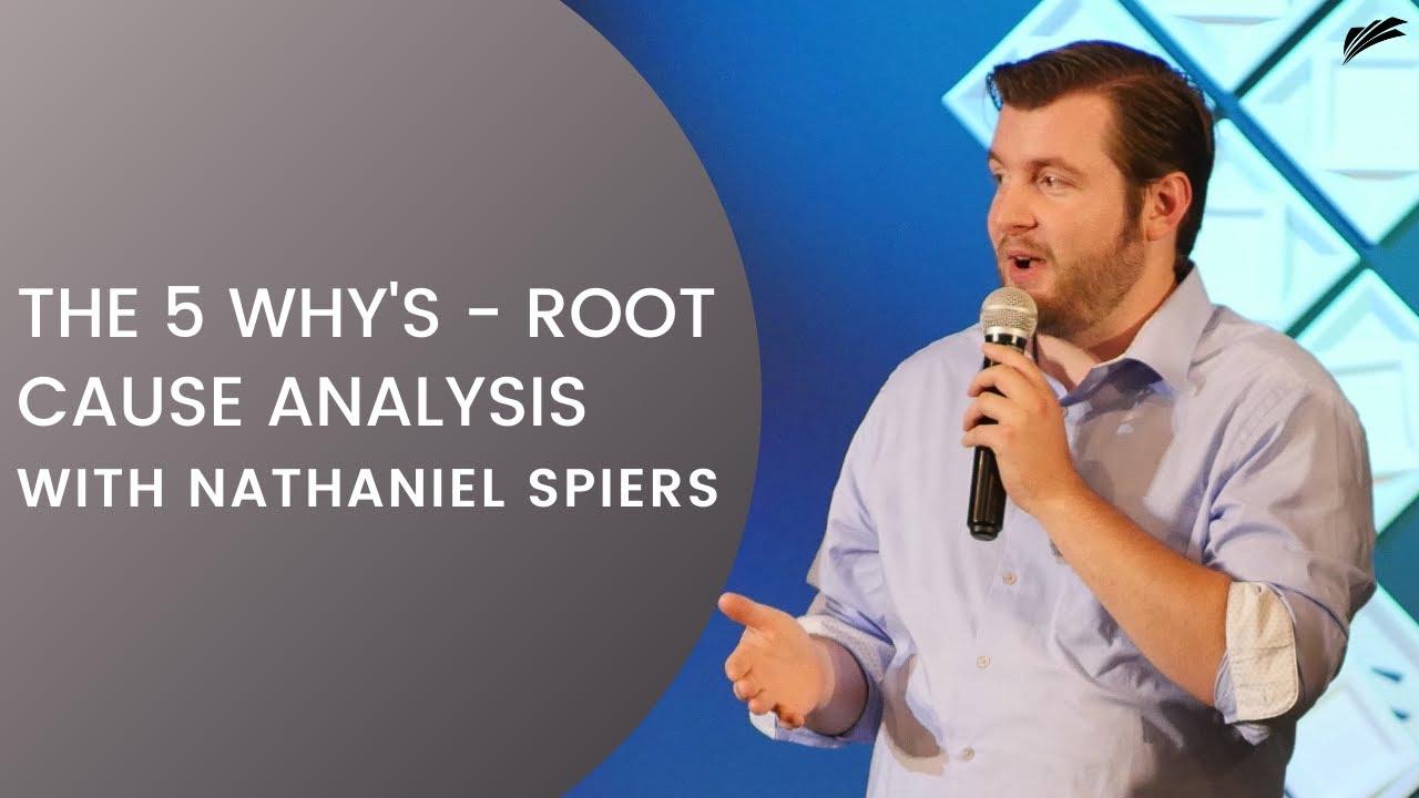 The 5 Why's - Root Cause Analysis | Nathaniel Spiers - YouTube
