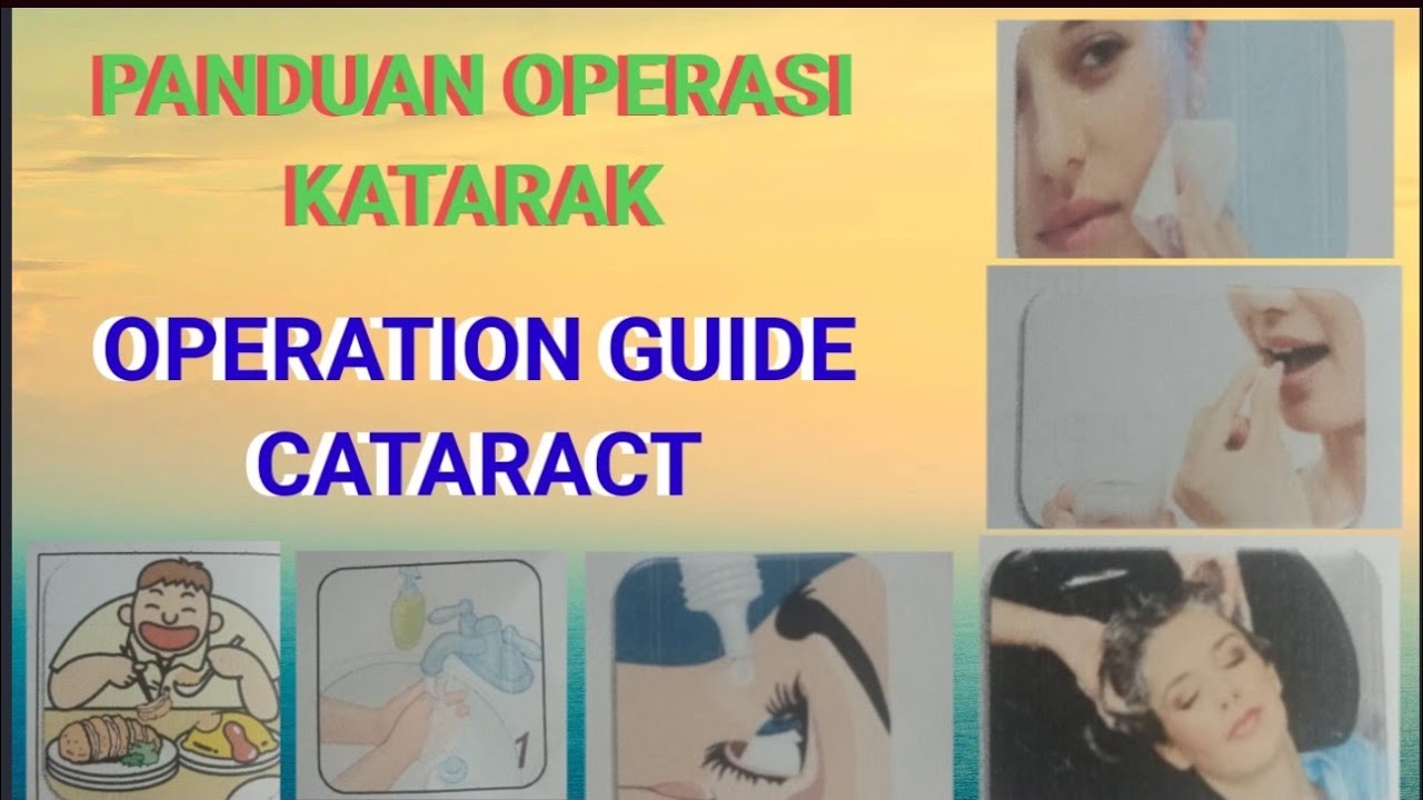 Panduan Operasi Katarak // Operation Guide Cataract - YouTube