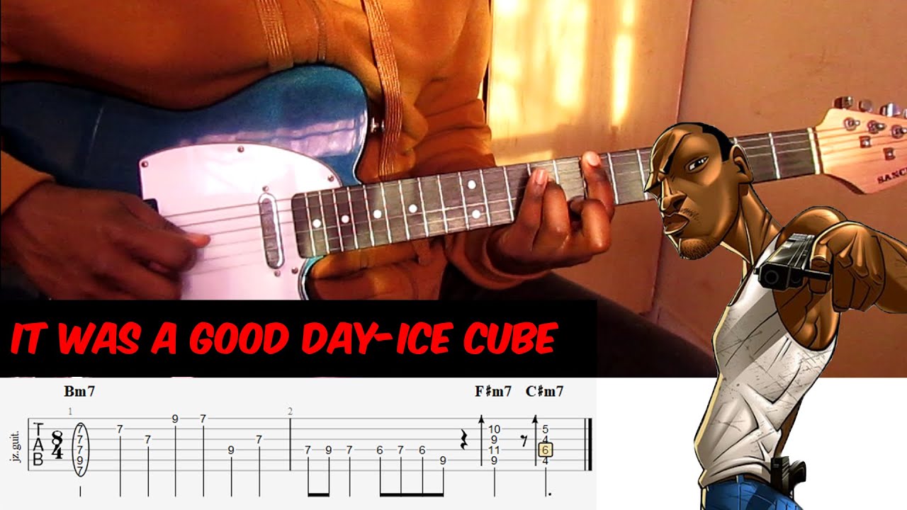 It Was A Good Day - ICE CUBE TABS + CHORDS - YouTube