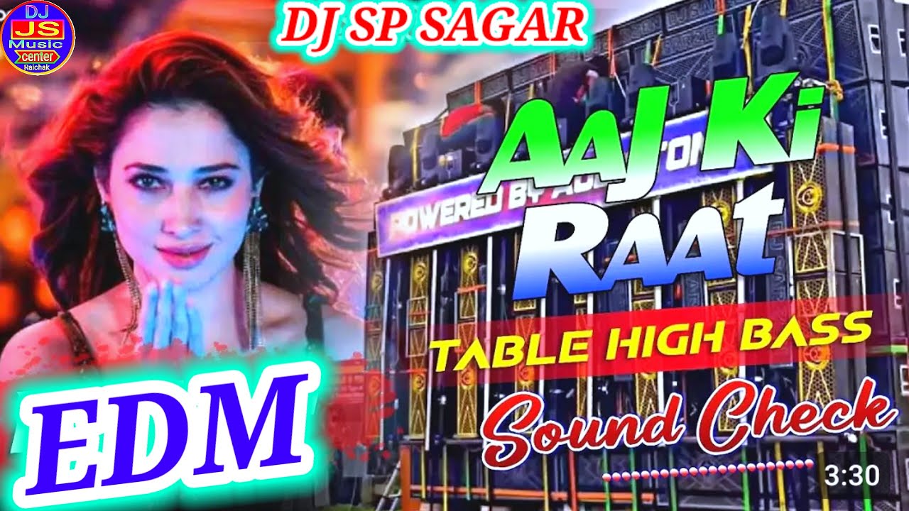 💦🍌Aaj Ki Raat 💋New Edm humming bass mix👑 dj song Dj Sp sagar 📀 #dj_bm ...