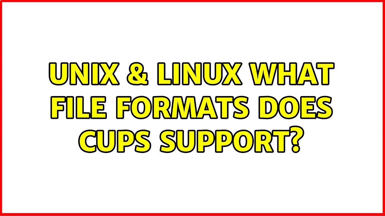 Unix & Linux: What file formats does CUPS support? - YouTube