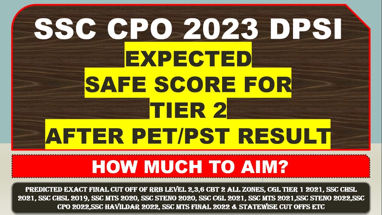 SSC CPO 2023 DPSI EXPECTED SAFE SCORE FOR TIER 2 AFTER PET/PST RESULT ...