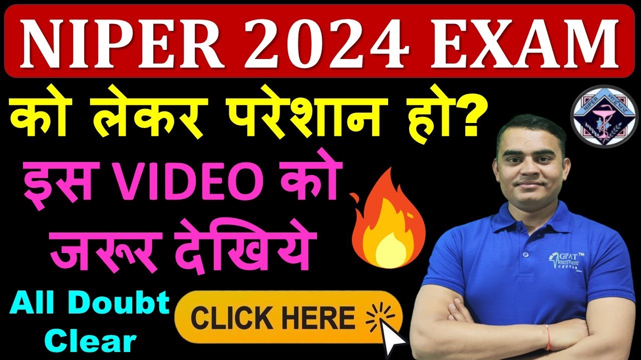 NIPER 2024 EXAM | ADVICE FOR NIPER 2024 EXAM PREPARATION | HOW TO ...