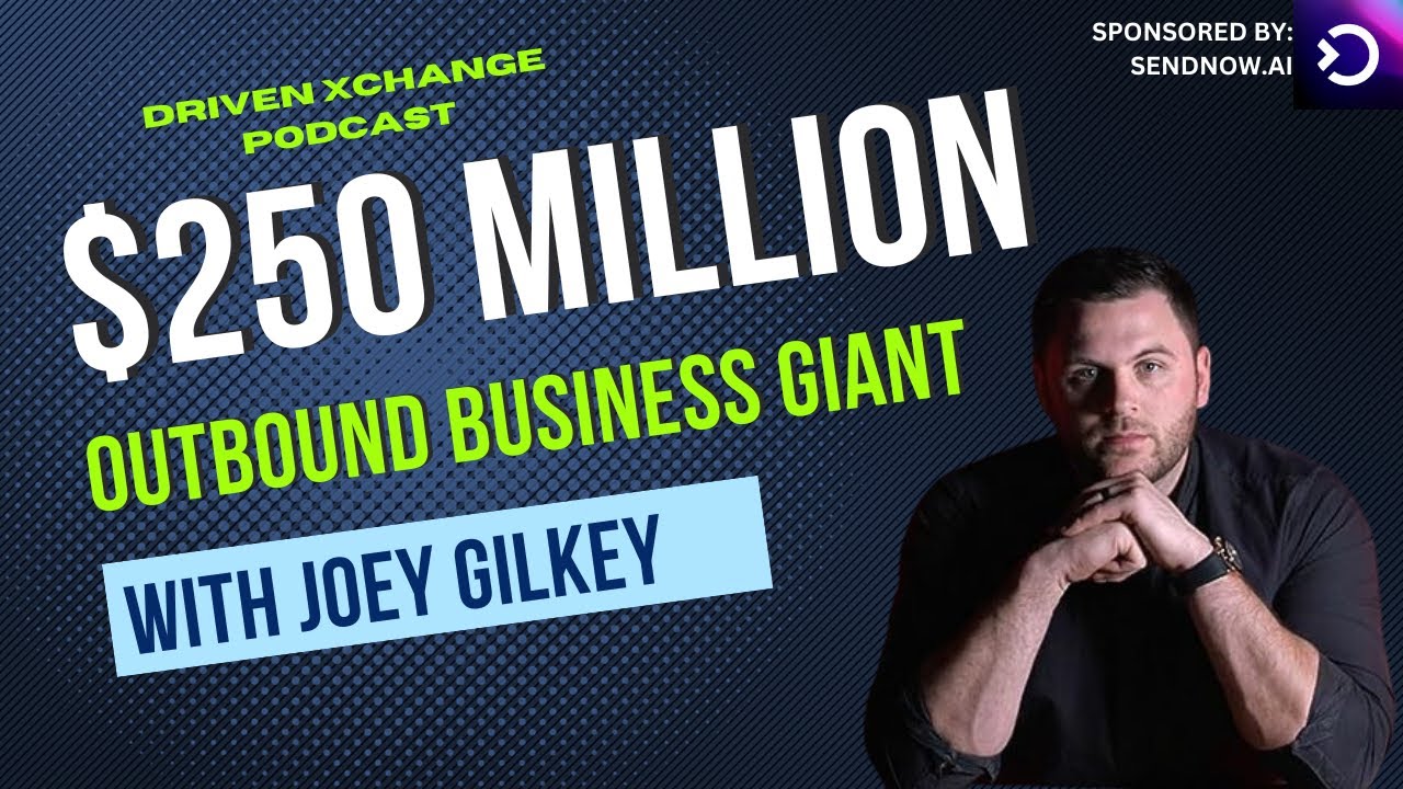 Joey Gilkey's $25M Blueprint to $250M Sales Empire | Apex Revenue’s ...