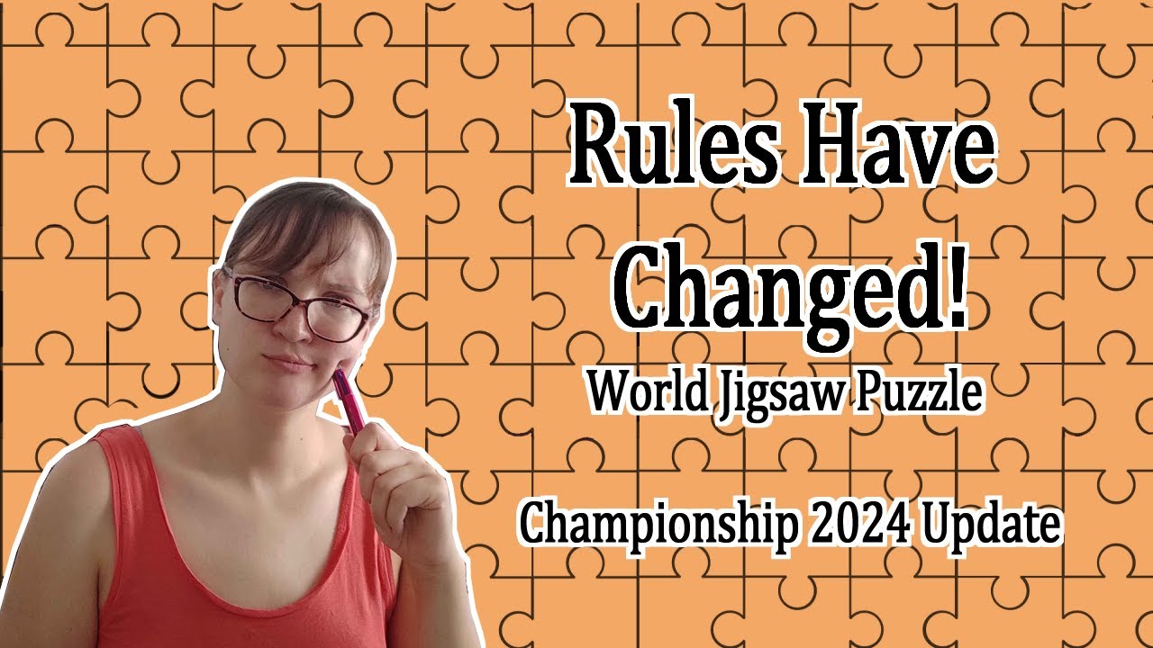 Rules have changed!? Worlds Jigsaw Puzzle championship 2024 update ...