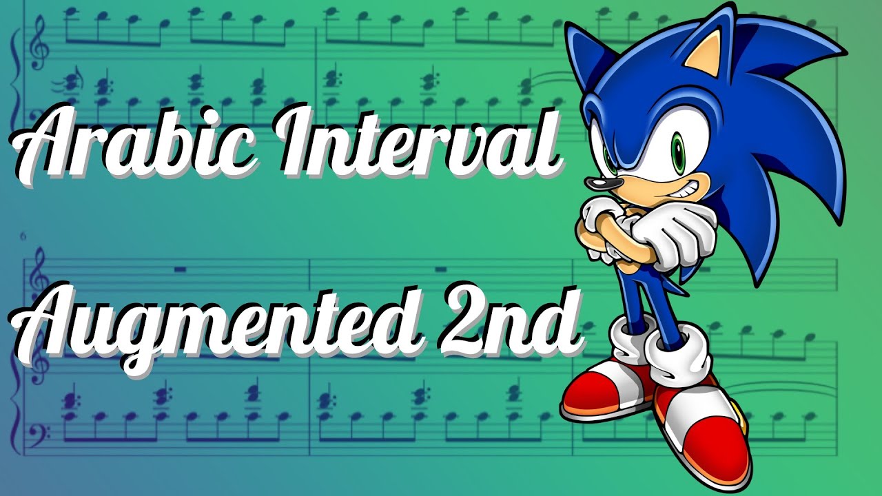 Augmented Second - An Analysis of the Arabic Interval (ft. Sonic ...