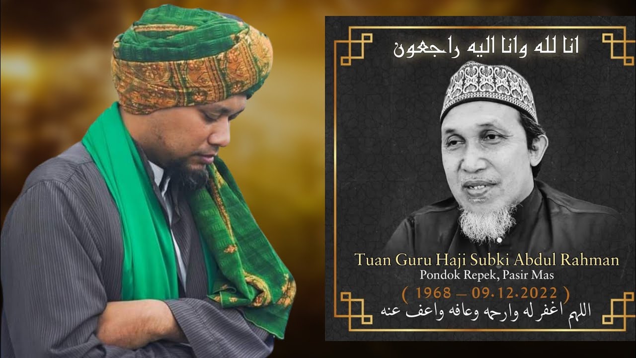 Pergi Lagi Permata Ummah, Guru Kami .. Al Marhum Tuan Guru Ustaz Subki ...