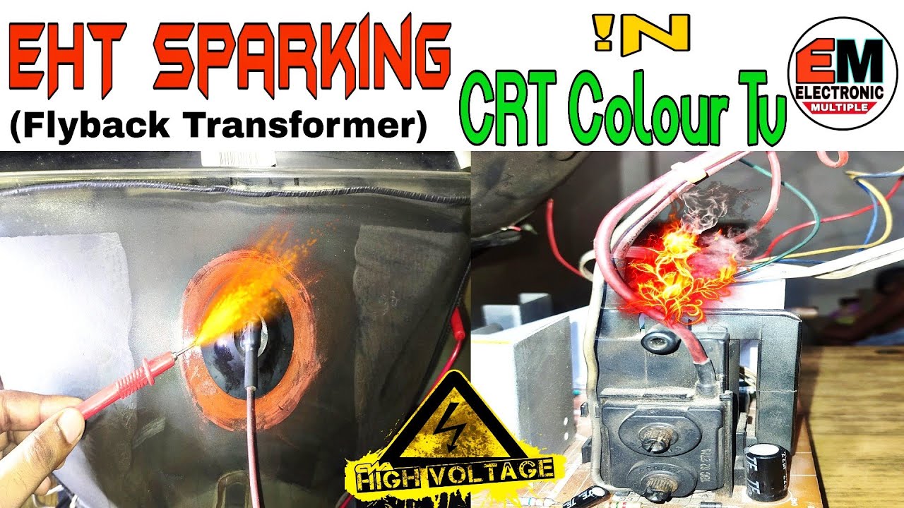 EHT Sparking in CRT Colour Tv ( Eht Flyback Transformer) fault Problem ...