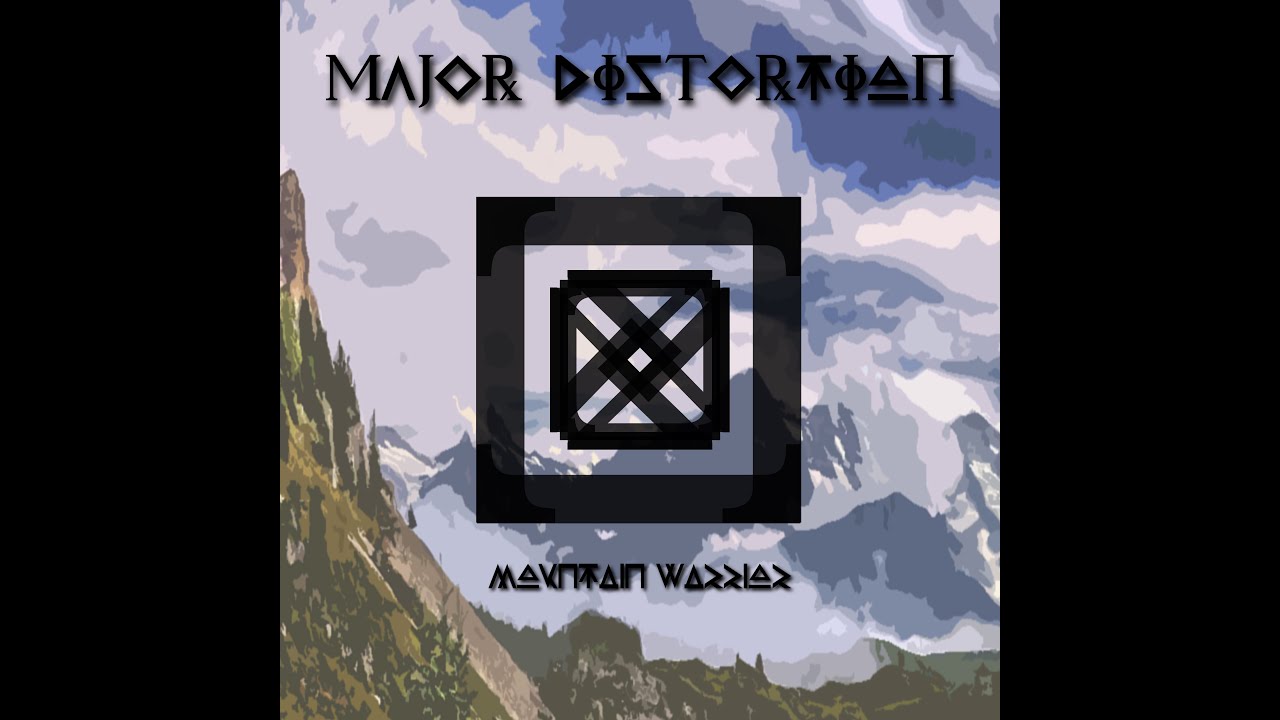 Major Distortion Mountain warrior - YouTube