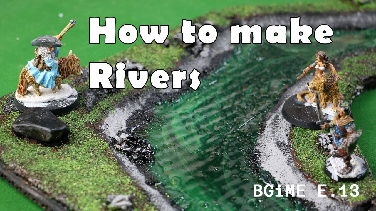 Episode 13 - Rivers (or - WATER ISN'T BLUE!) Making a long stretch of ...