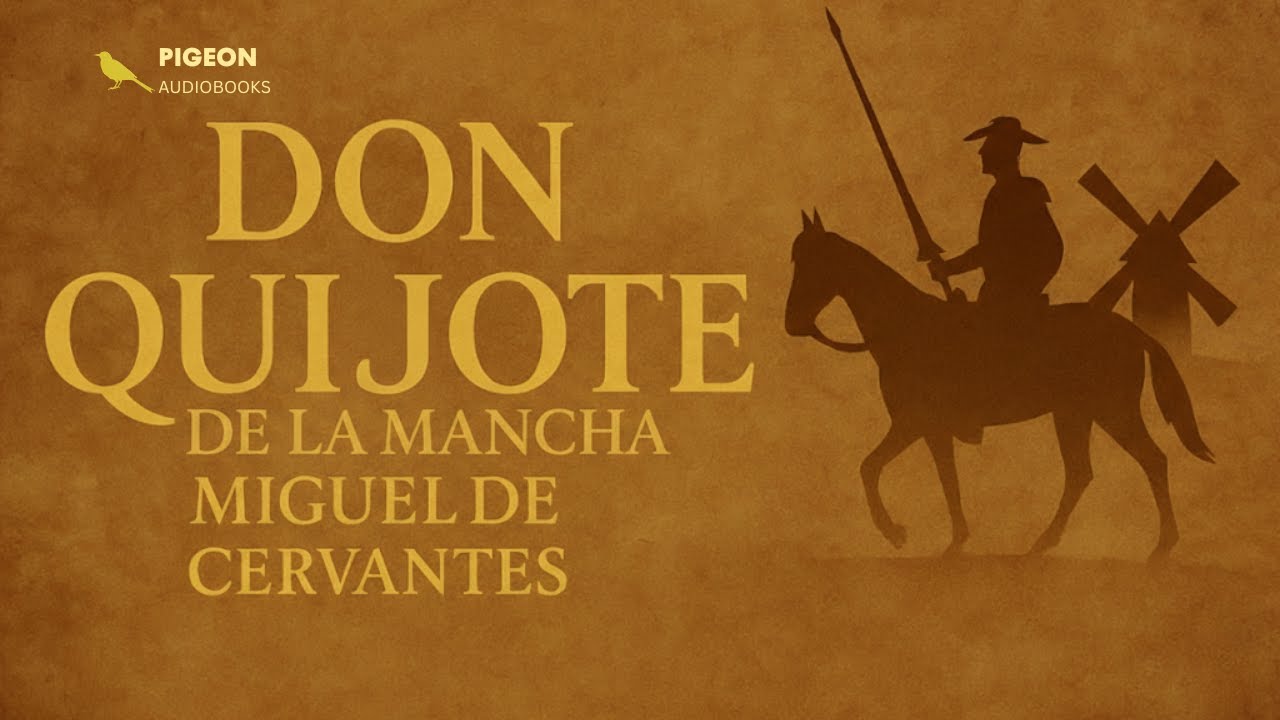 Don Quijote de la Mancha - Audiolibro completo (Miguel de Cervantes ...