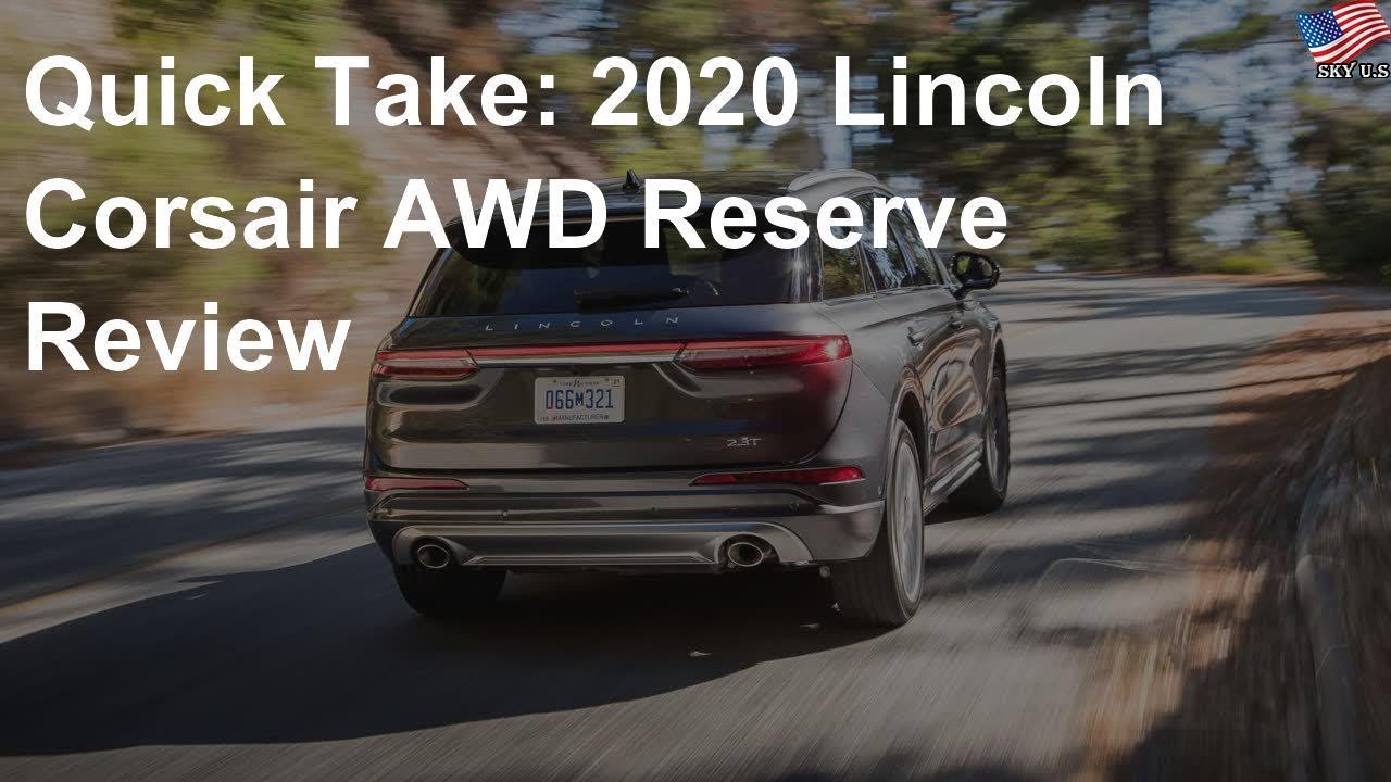 Quick take: 2020 Lincoln Corsair AWD Reserve review - YouTube