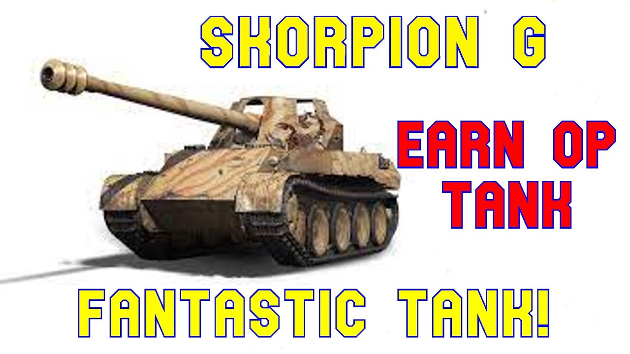 Skorpion G Earn Op Tank Fantastic Tank ll World of Tanks Modern Armour ...
