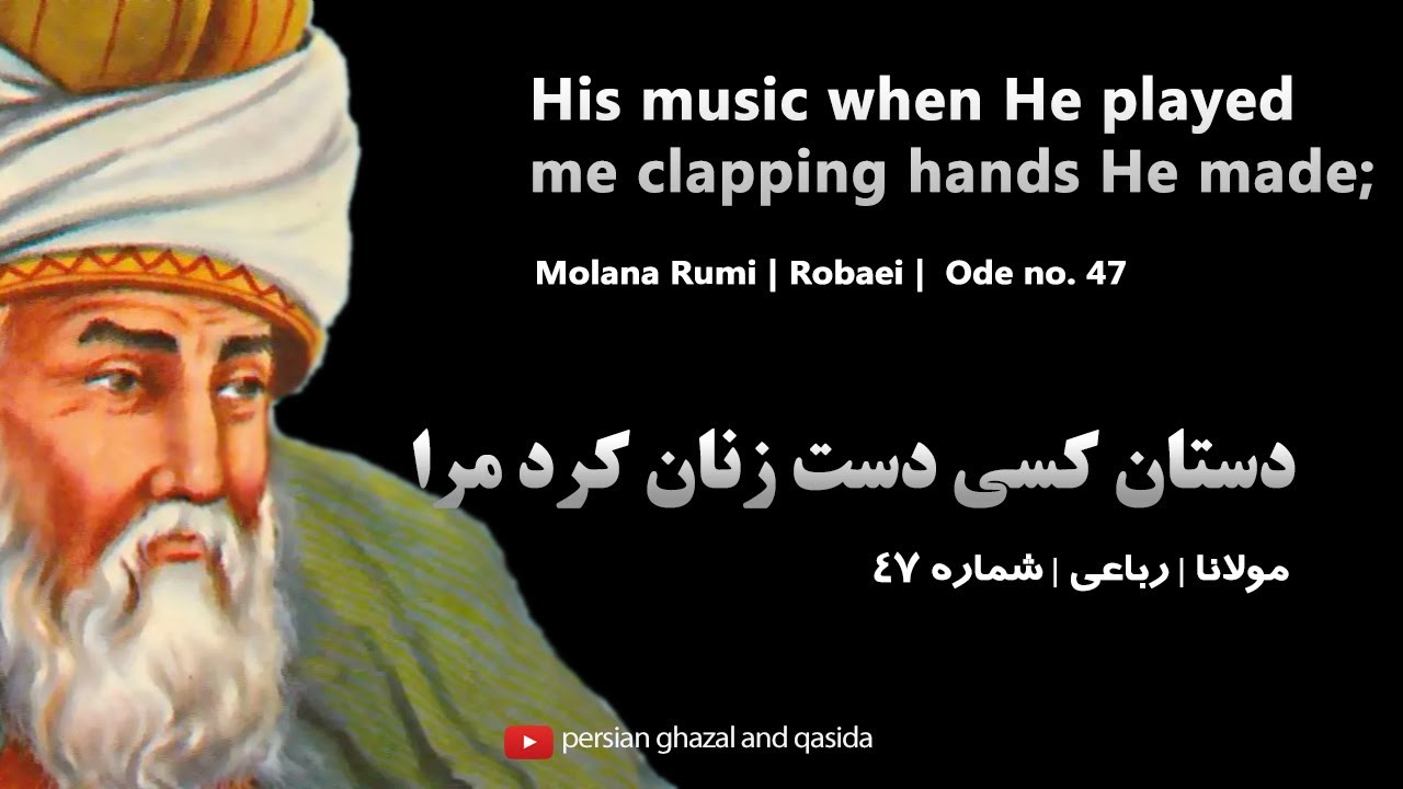 rumi poetry with translation | His music when He played me clapping ...
