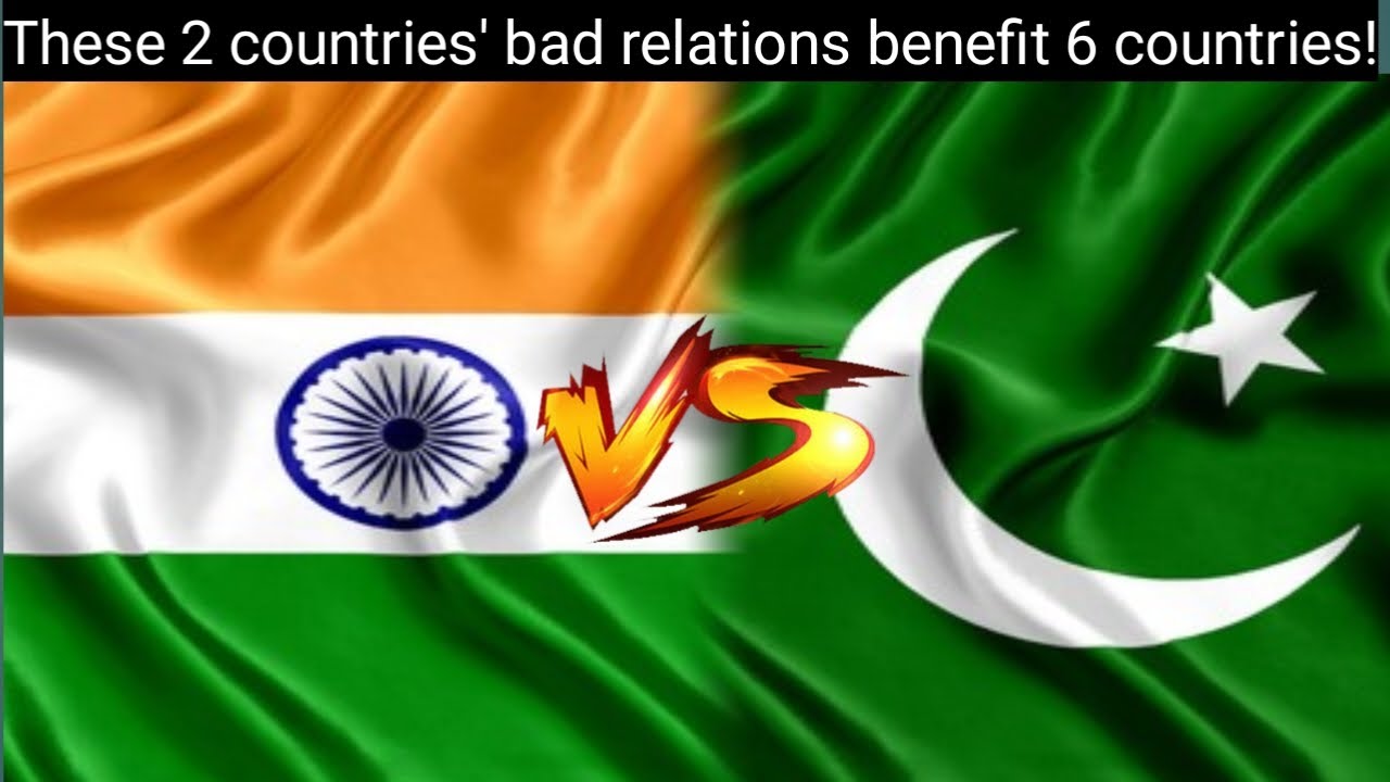 India-Pakistan's worst relations benefit which important countries ...