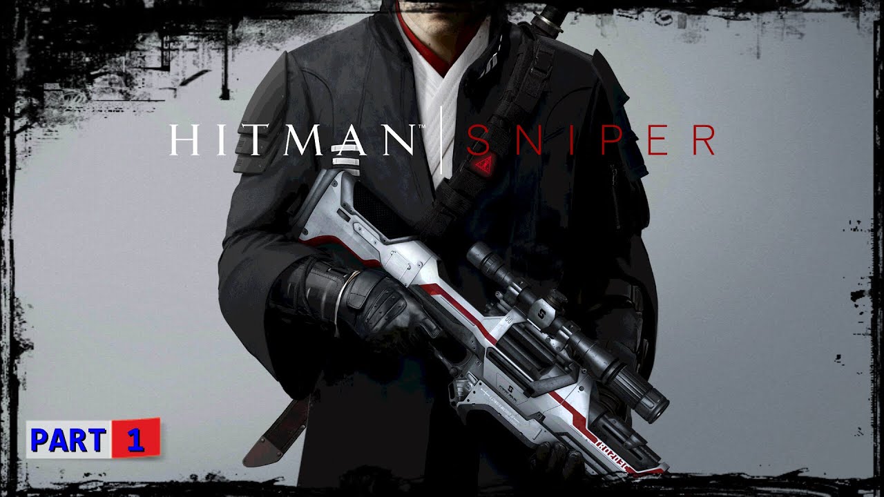 HITMAN 2 - Sniper Walkthrough || PART - 1 || "The Wedding" ||| - YouTube